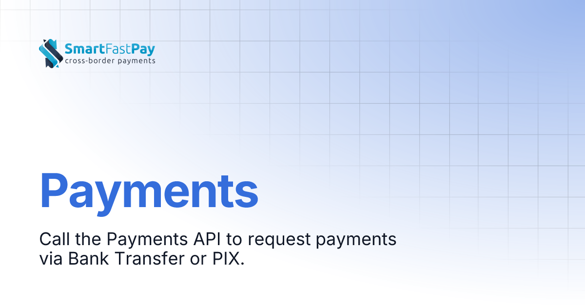 Payments | SmartFastPay Docs