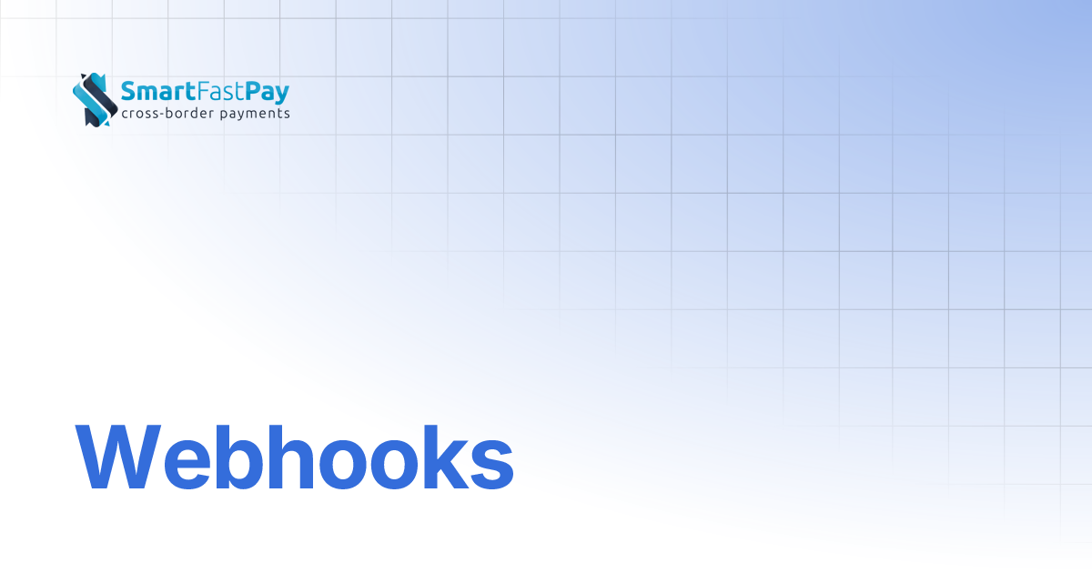 Webhooks | SmartFastPay Docs