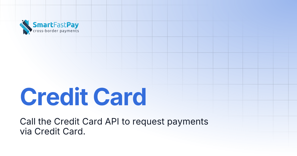 Credit Card | SmartFastPay Docs