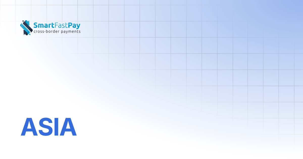 ASIA | SmartFastPay Docs