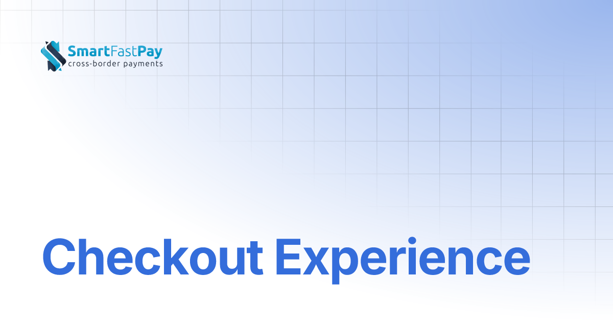 Checkout Experience | SmartFastPay Docs