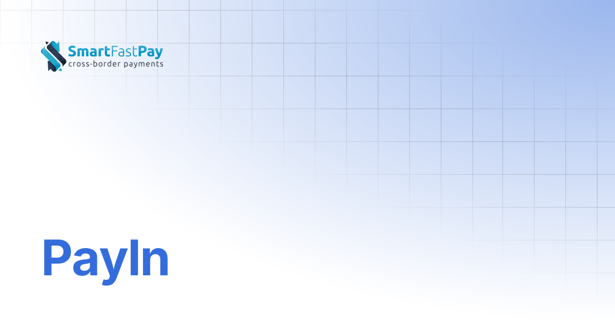 PayIn | SmartFastPay Docs