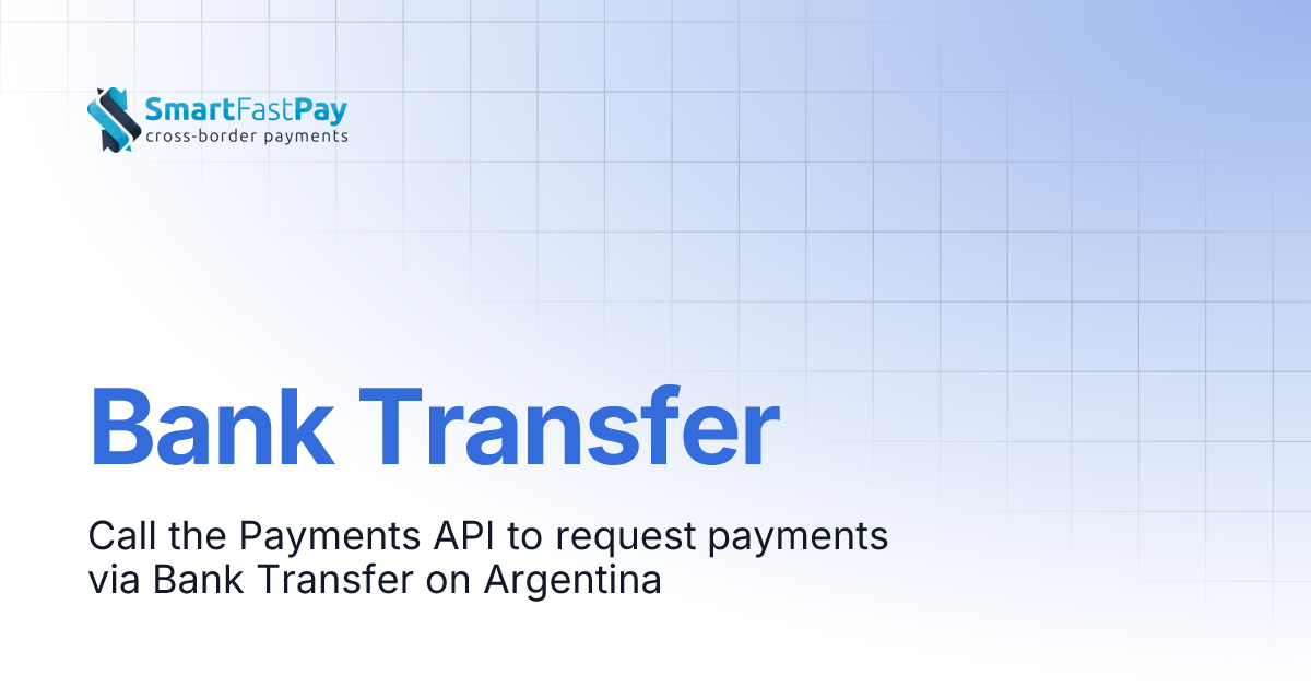 Bank Transfer | SmartFastPay Docs