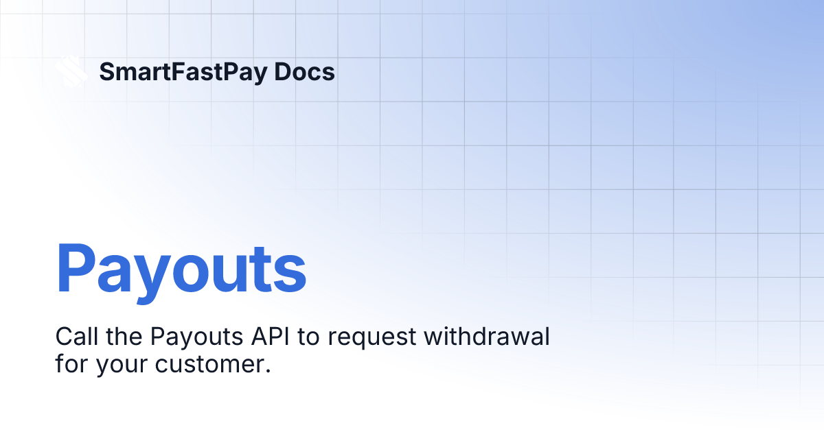 Payouts | SmartFastPay Docs